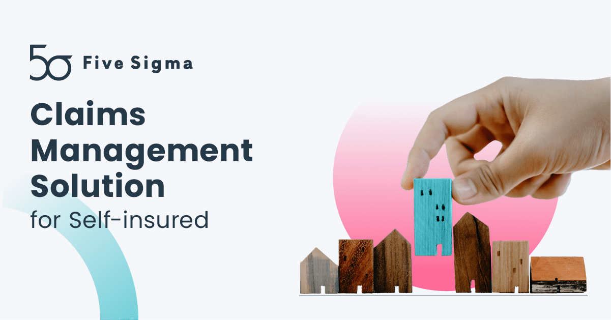 Self-Funded Insurance: SaaS Claims Management | Five Sigma